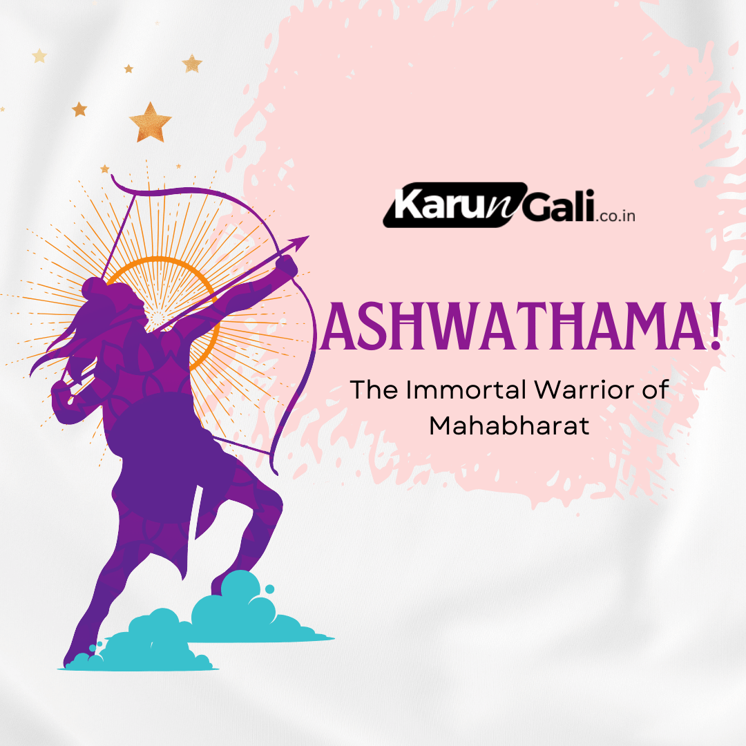 Ashwathama in the Mahabharata: The Immortal Warrior
